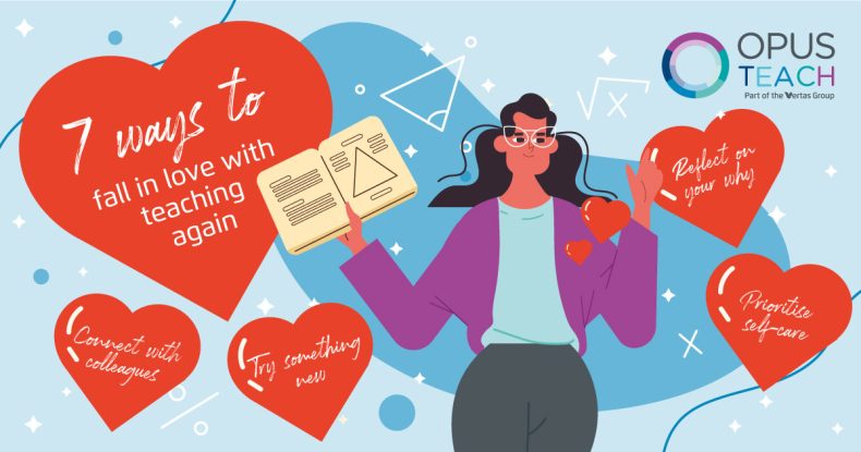 7 Ways to Fall in Love with Teaching Again | Opus Teach